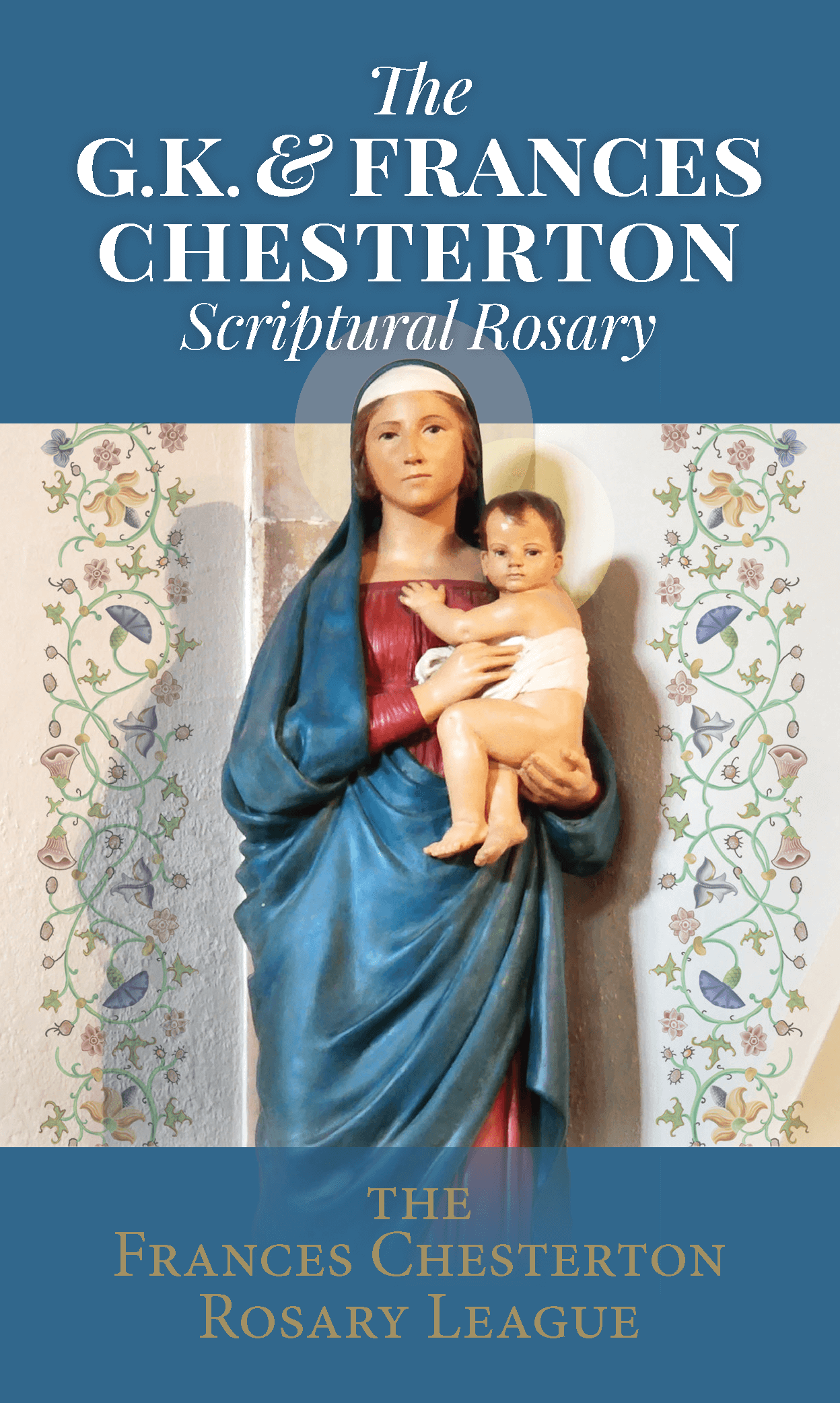 The G.K. & Frances Chesterton Scriptural Rosary